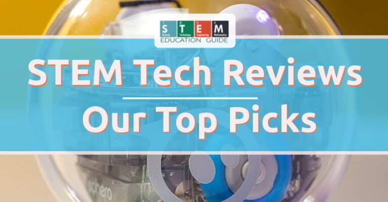 7 STEM Tech Reviews - Our Top Picks - STEM Education Guide