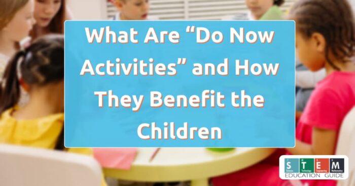 What Are “Do Now Activities” and How They Benefit the Children - STEM ...