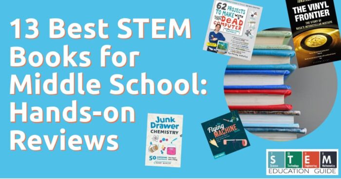 13 Best STEM Books for Middle School: Hands-on Reviews - STEM Education ...