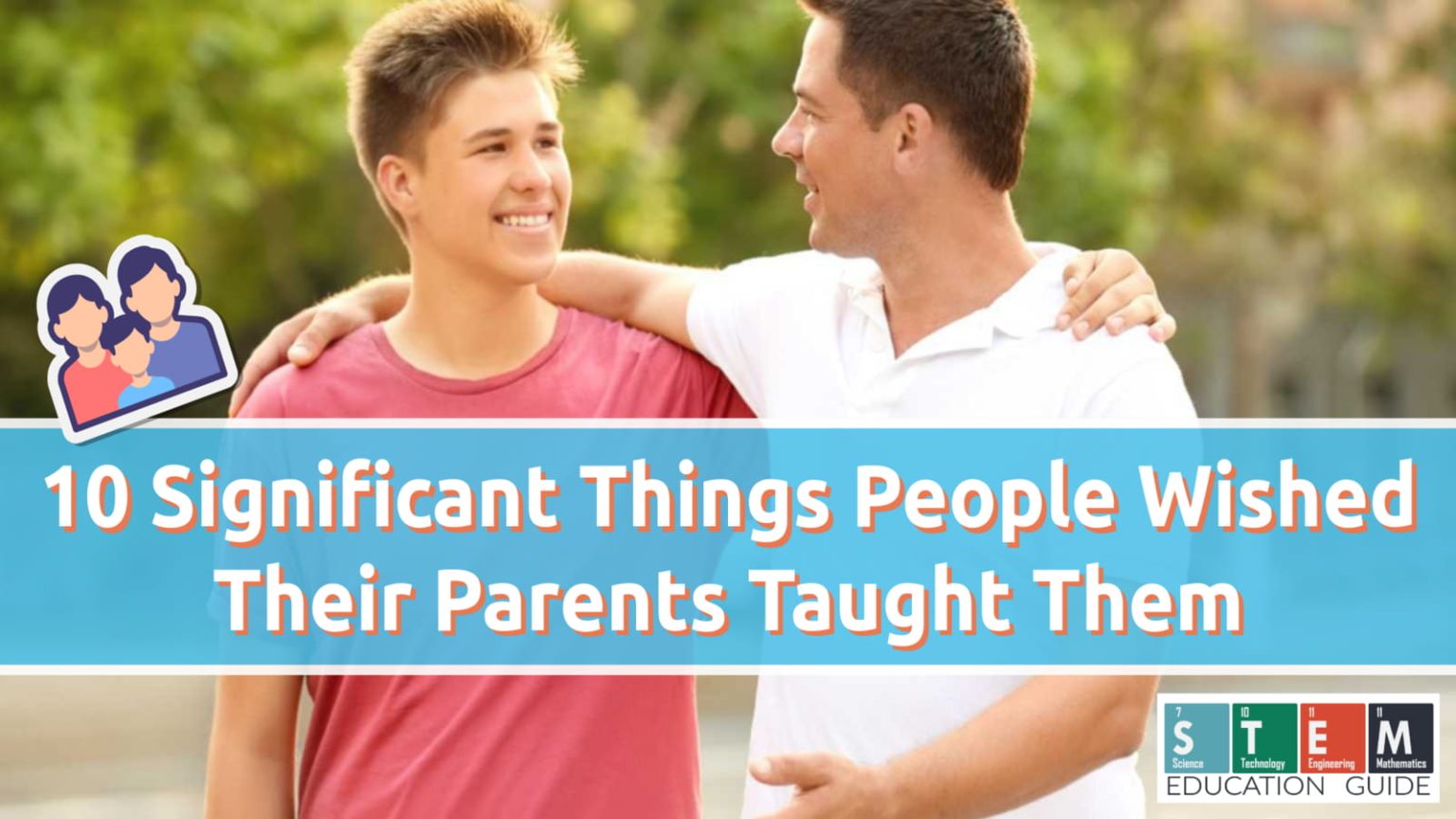 10 Significant Things People Wished Their Parents Taught Them - STEM ...