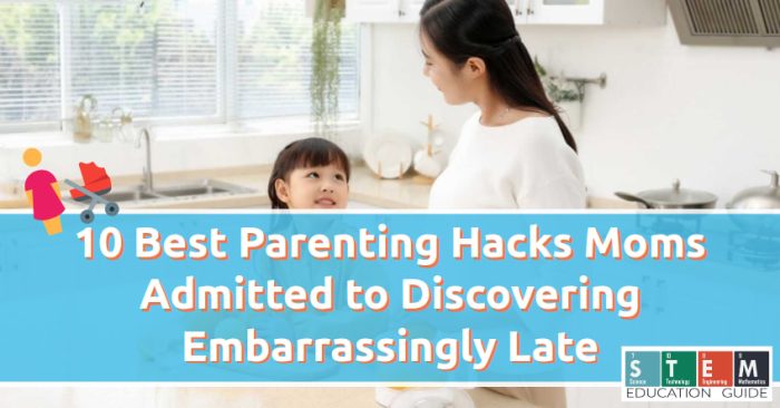 10 Best Parenting Hacks Moms Admitted to Discovering Embarrassingly ...